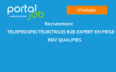 Emploi - Recrutement TELEPROSPECTEUR(TRICE) B2B EXPERT EN PRISE DE RDV ...