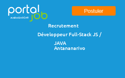 Emploi - Recrutement Développeur Full-Stack JS / JAVA a Antananarivo/Madagascar, secteur ...