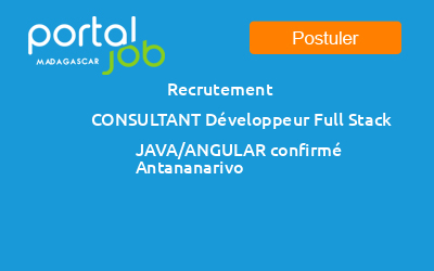Emploi - Recrutement CONSULTANT Développeur Full Stack JAVA/ANGULAR confirmé a Antananarivo ...